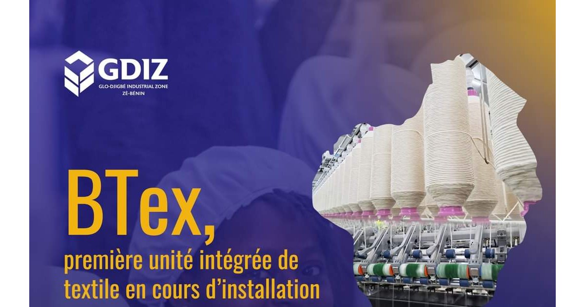 Btex, la 1ère unité intégrée de textile de la GDIZ opérationnelle - 24 HEURES AU BENIN