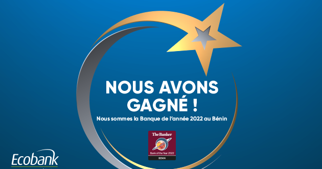 Ecobank élue banque de l’année 2022 au Bénin - 24 HEURES AU BENIN